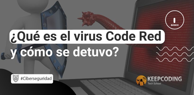 Virus Code Red: ¿Qué es y cómo lo detuvieron?