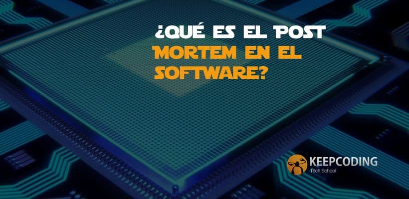 ¿Qué es el Post Mortem en el software?