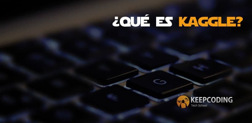¿Qué es Kaggle? [2026] | KeepCoding Bootcamps