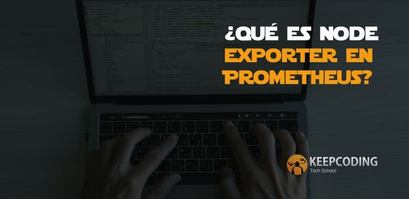 ¿Qué es node exporter en Prometheus? [2025]