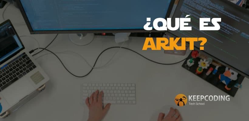 ¿Qué es ARKit? [2025] | KeepCoding Bootcamps