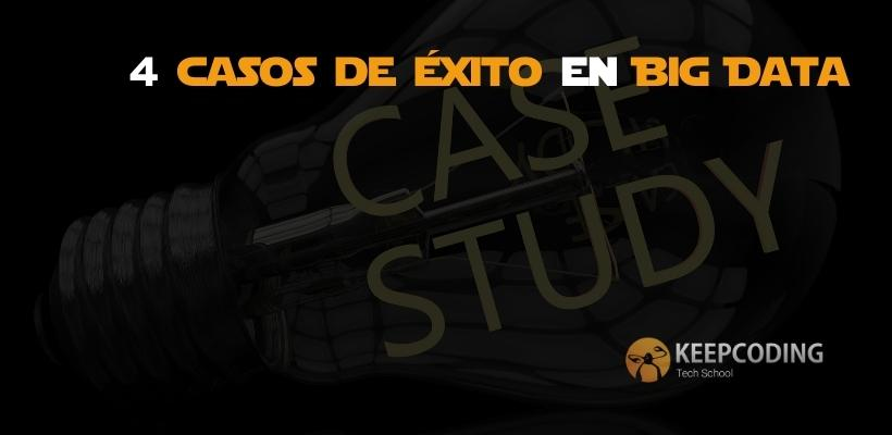 4 casos de éxito en Big Data | KeepCoding Bootcamps
