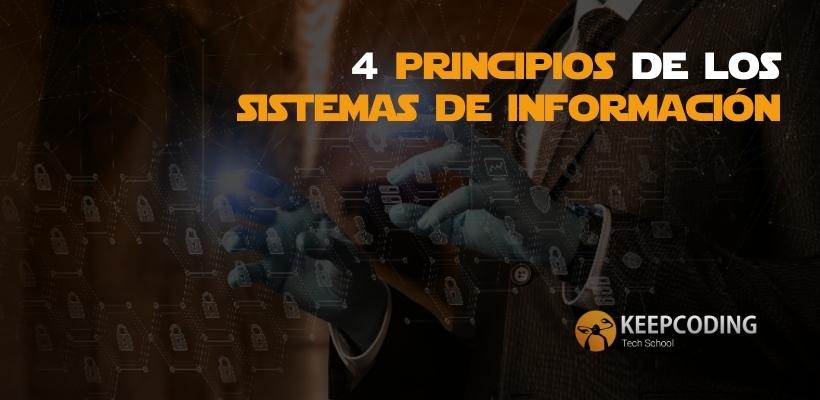 4 principios de los sistemas de información 4 principios de los sistemas de información