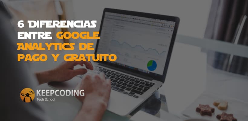 Diferencias entre Google Analytics de pago y gratuito
