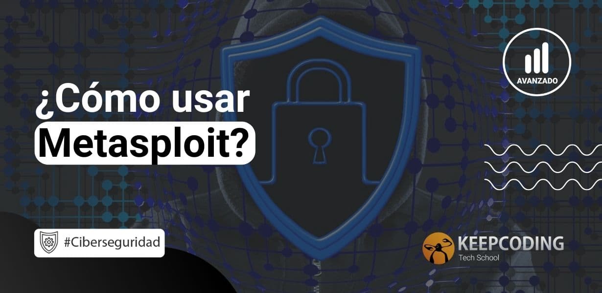 ¿cómo Usar Metasploit Keepcoding Bootcamps