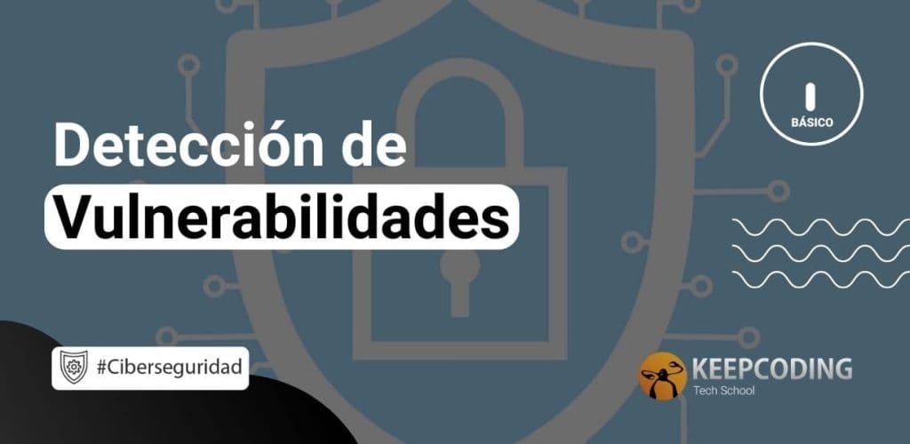 Detección de vulnerabilidades informáticas