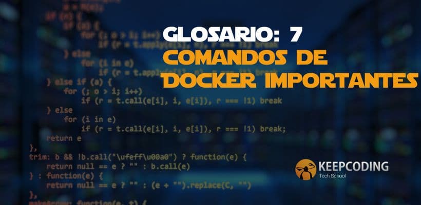 Glosario: 7 comandos de Docker importantes