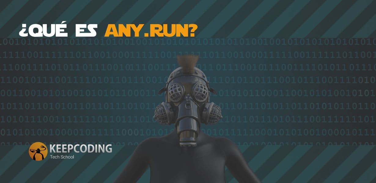 ¿Qué es ANY.RUN? [2025] | KeepCoding Bootcamps