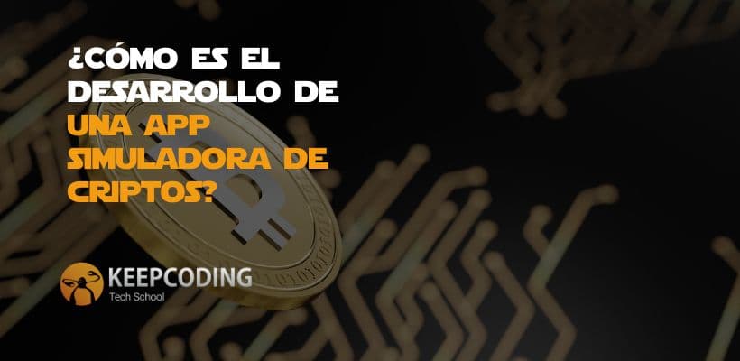 ¿Cómo es el desarrollo de una app simuladora de criptos?