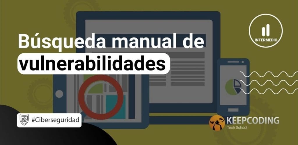 Manual de Búsqueda de Vulnerabilidades | KeepCoding