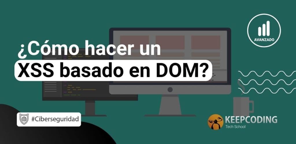 ¿Cómo hacer un XSS basado en DOM?