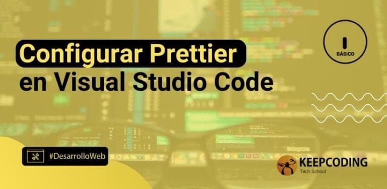 Configurar Prettier en Visual Studio Code Configurar Prettier en Visual Studio Code