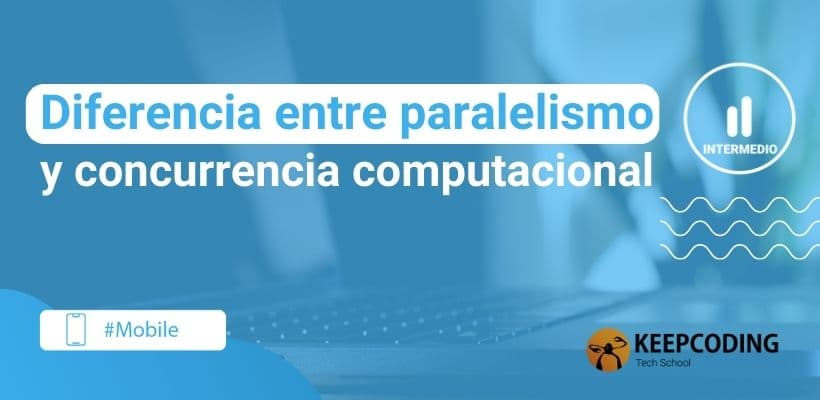 Diferencias entre paralelismo y concurrencia computacional