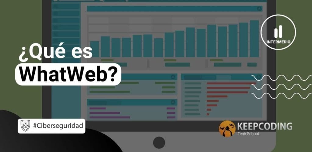 ¿Qué es WhatWeb? | KeepCoding Bootcamps