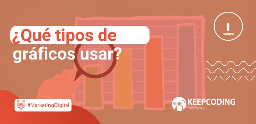 ¿Qué tipos de gráficos usar? | KeepCoding Bootcamps