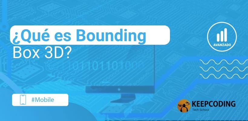 ¿Qué es Bounding Box 3D? | KeepCoding Bootcamps
