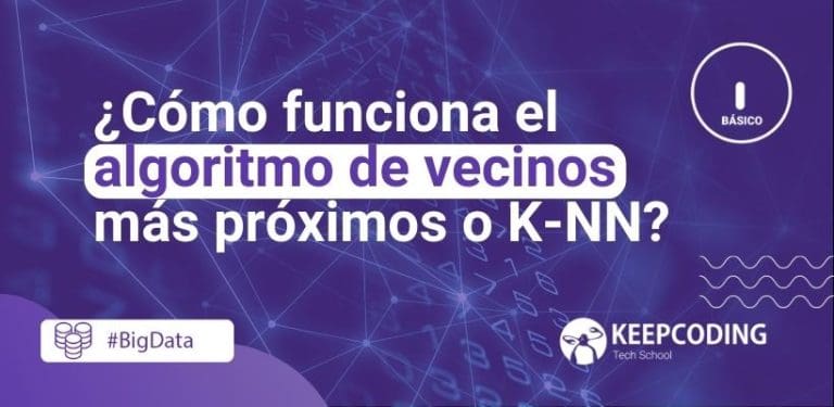 Algoritmo de vecinos más próximos explicado | Keepcoding
