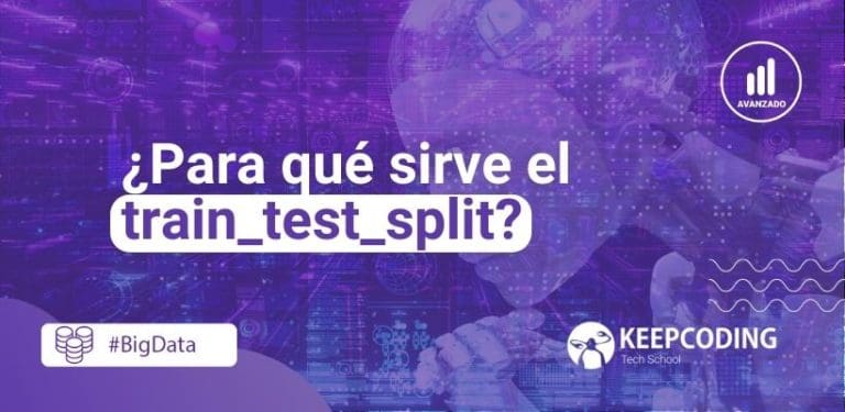 ¿Qué es Función train_test_split y para qué sirve?