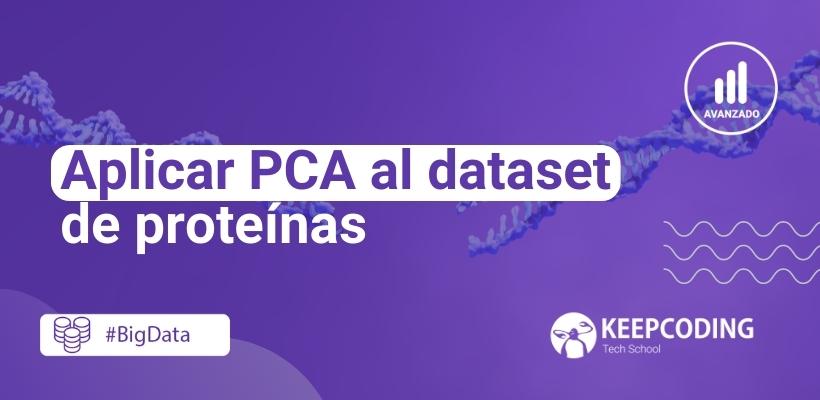 ¿cómo Aplicar Pca Al Dataset De Proteínas Keepcodingemk 5526
