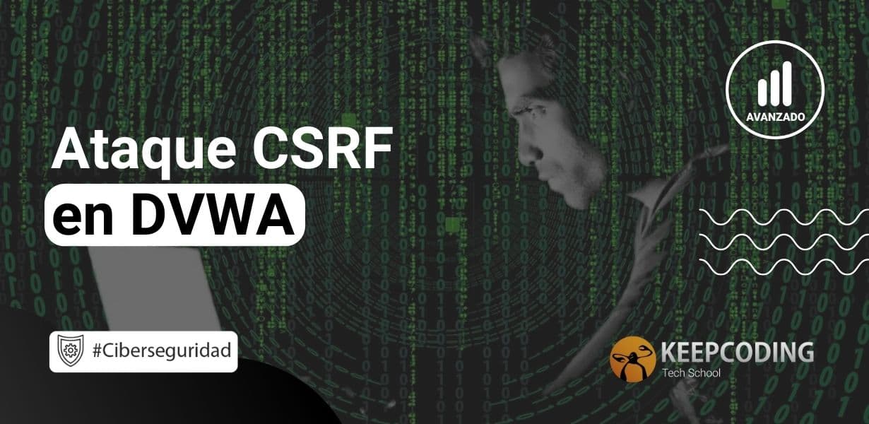 Ataque Csrf En Dvwa Keepcoding Bootcamps