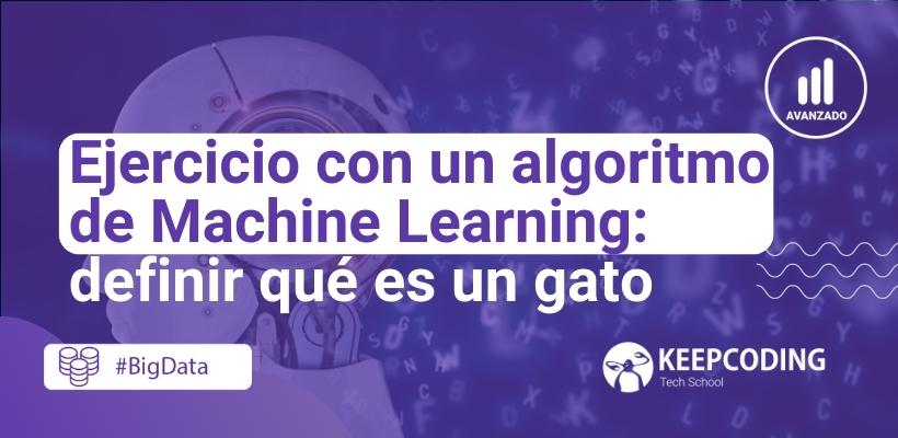 Ejercicio con un algoritmo de Machine Learning