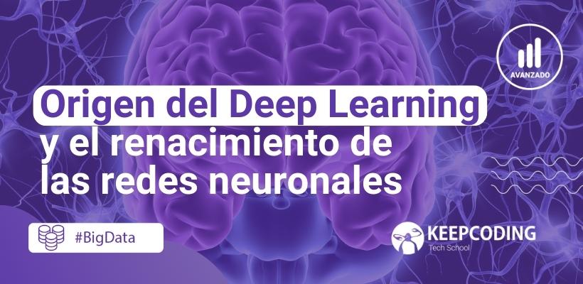 Origen del Deep Learning y redes neuronales: semejanzas