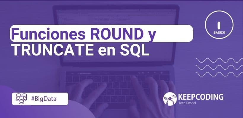 Funciones ROUND y TRUNCATE en SQL [Guía 2025]