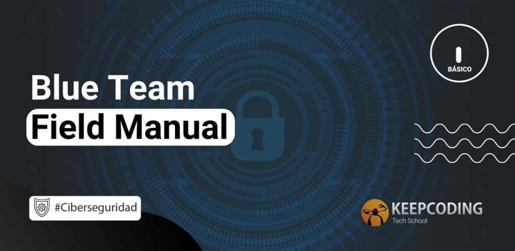 Blue Team Field Manual | KeepCoding Bootcamps