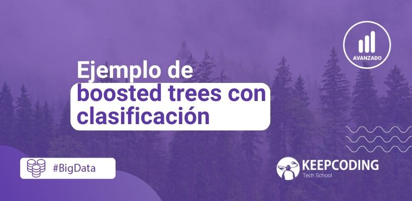 Ejemplo de boosted trees con clasificación