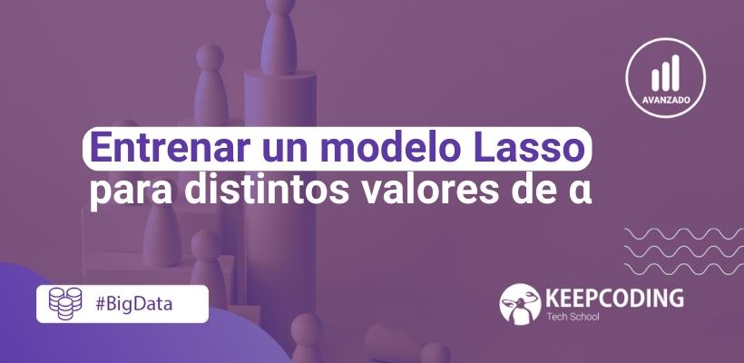 Entrenar un modelo Lasso para distintos valores de α