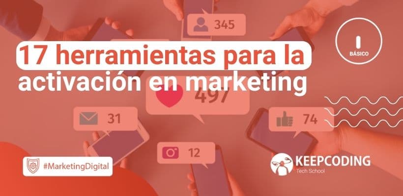 Herramientas para la activación en marketing [Guía 2025]
