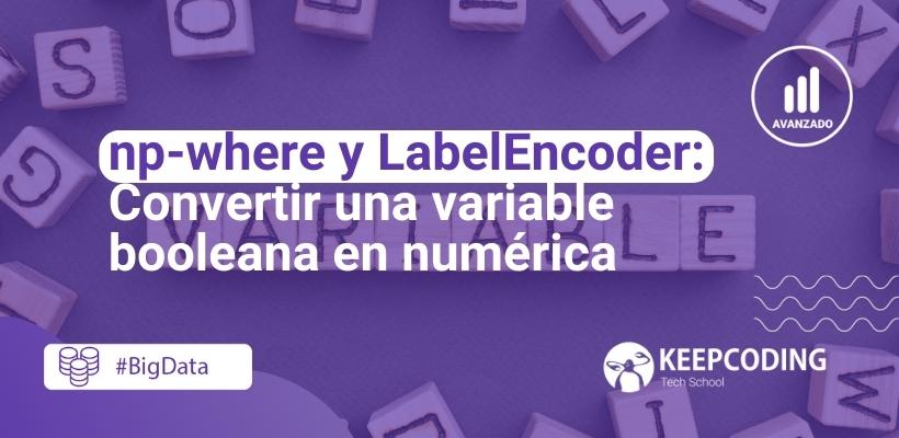 np-where y LabelEncoder en ML