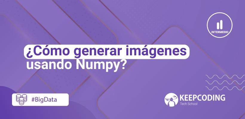 ¿Cómo generar imágenes usando Numpy?