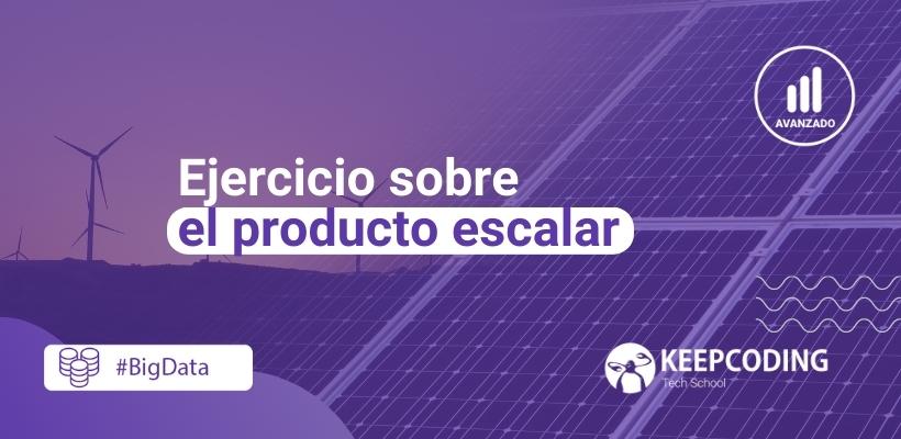 Ejercicio sobre el producto escalar | KeepCoding Bootcamps