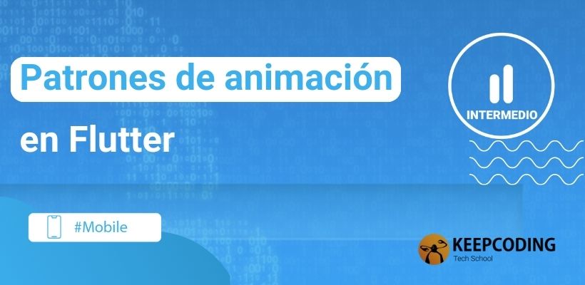 Patrones De Animación En Flutter 2025 Keepcoding