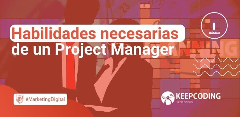 Habilidades necesarias de un project manager en 2026