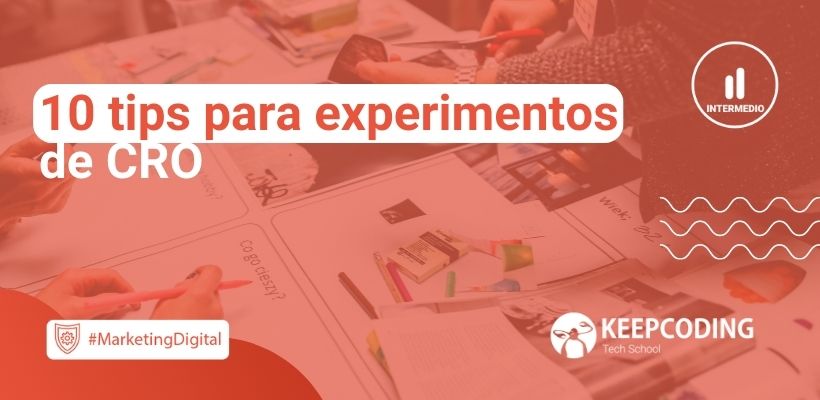 10 tips para experimentos de CRO | KeepCoding Bootcamps