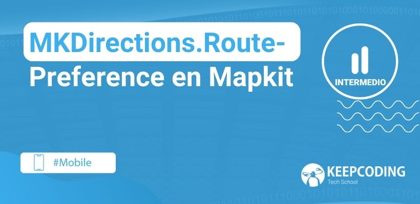 MKDirections.RoutePreference en MapKit [2025]