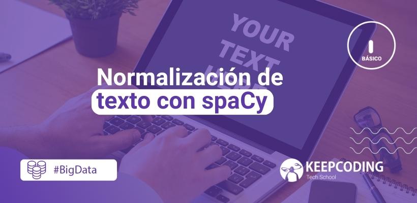 Normalización De Texto Con Spacy Keepcoding Bootcamps