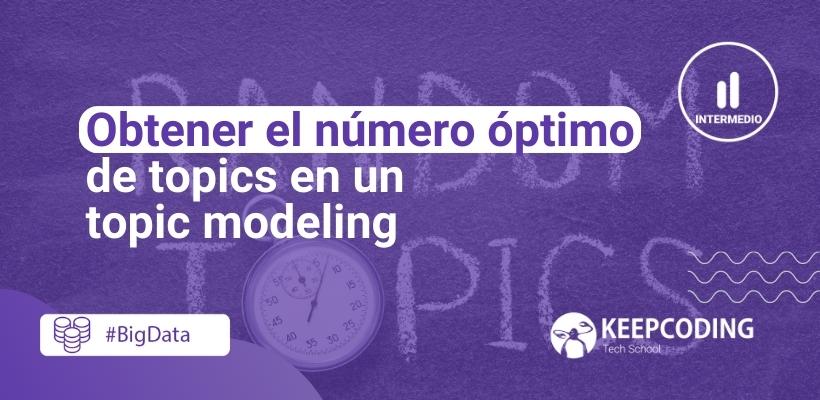 Obtener el número óptimo de topics en un topic modeling