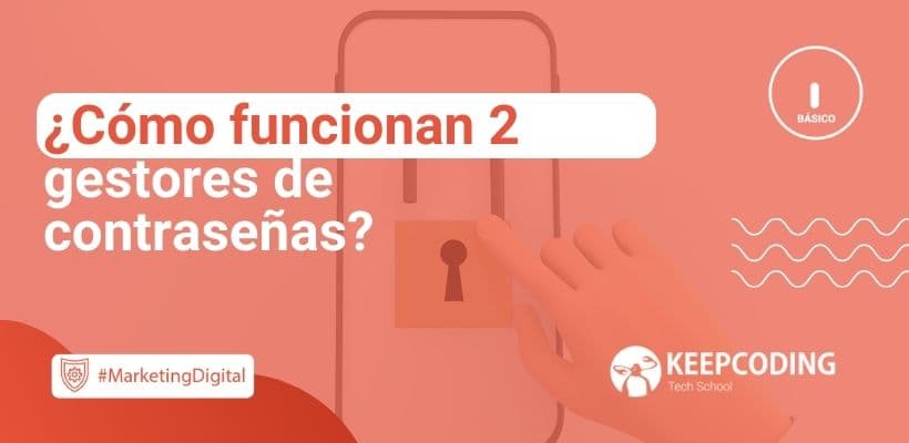 ¿Cómo funcionan 2 gestores de contraseñas?