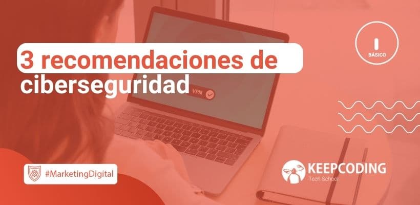 Recomendaciones De Ciberseguridad Keepcoding