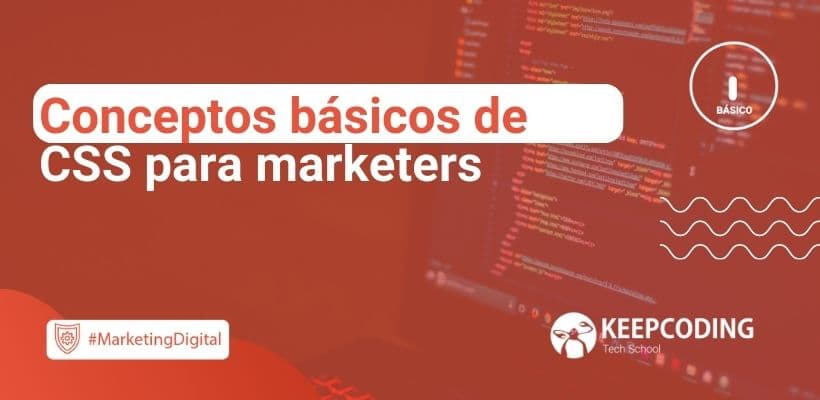 Conceptos básicos de CSS para marketers