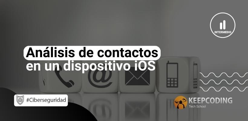 ¿Cómo hacer análisis de contactos en un dispositivo iOS?
