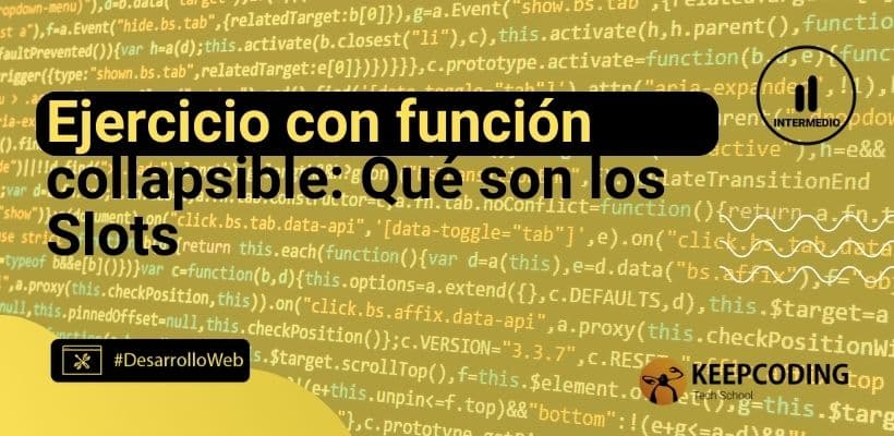 Ejercicio con la función collapsible: relación con los slots