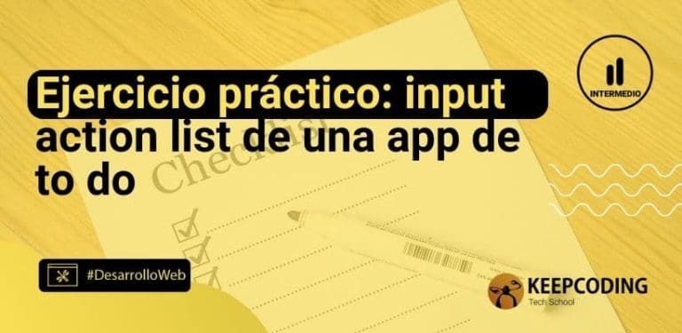 Ejercicio práctico: input action de una app de to do