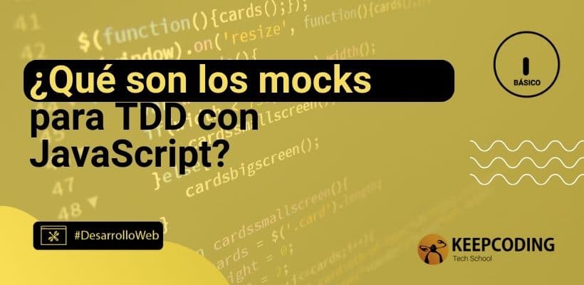 ¿qué Son Los Mocks Para Tdd Con Javascript 2025emk 8916