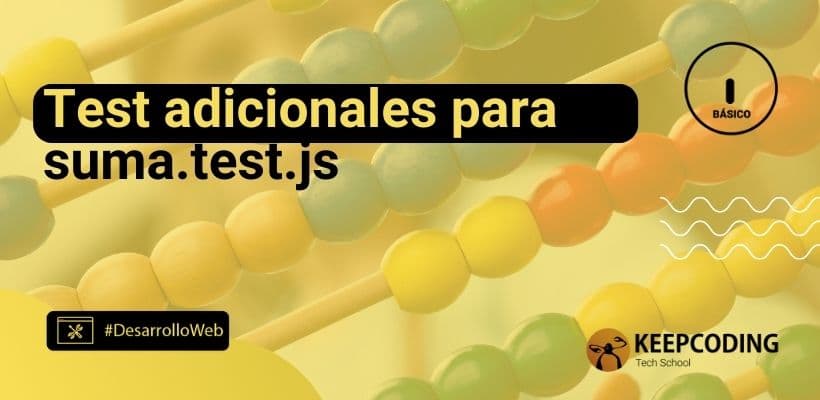Test adicionales para suma.test.js | KeepCoding Bootcamps