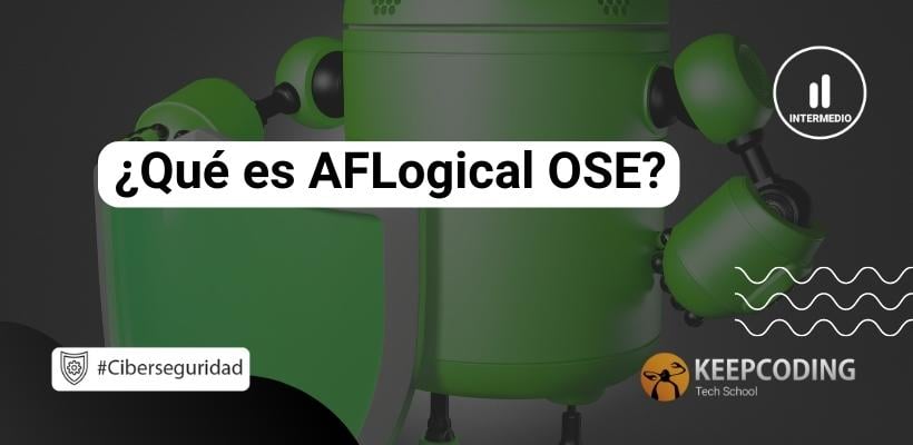 ¿Qué es AFLogical OSE? | KeepCoding Bootcamps
