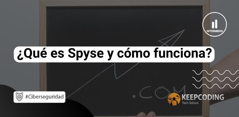 ¿Qué es Spyse y cómo funciona? | KeepCoding Bootcamps
